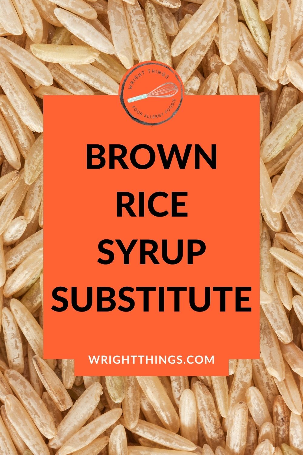 Substitutes for Brown Rice Syrup in Recipes | Wright Things